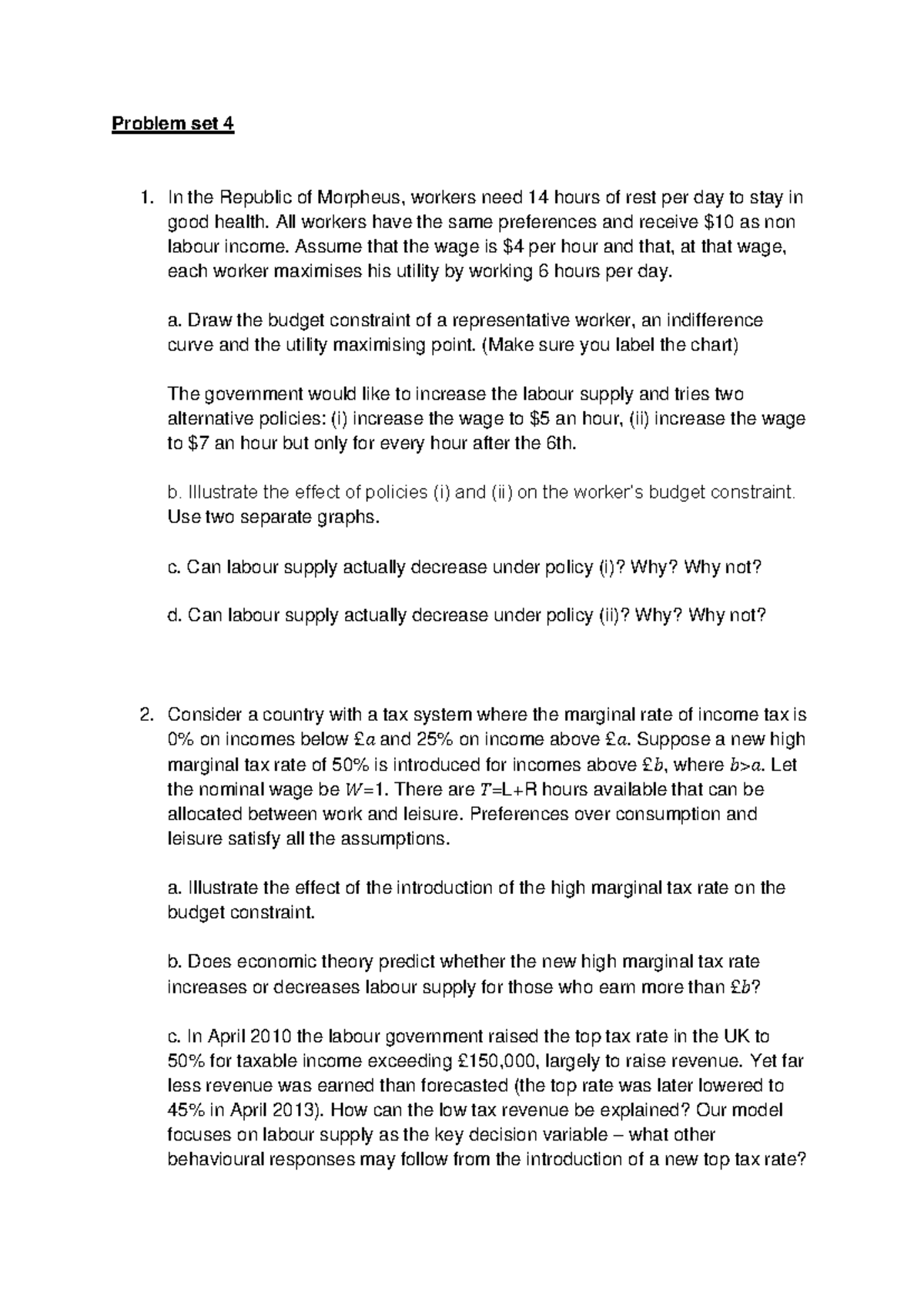 Problem set 4 - All workers have the same preferences and receive $10 as non labour income ...
