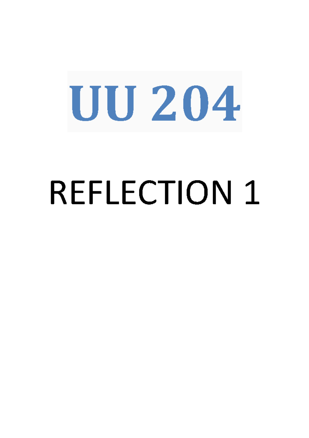 Reflection 1 - UU REFLECTION REFLECTION 1 What does it mean to be a ...