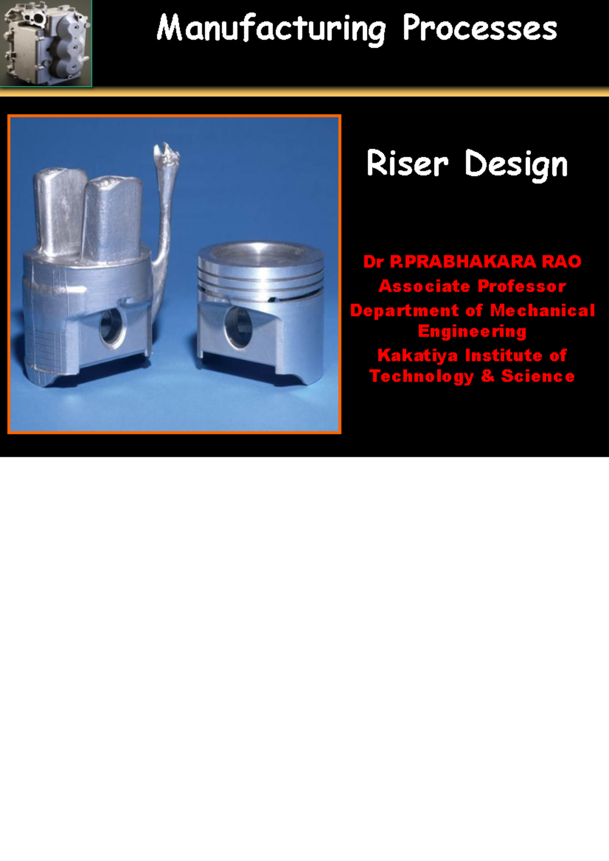 MP8 - Notes - Manufacturing Processes Riser Design Dr P RAO Associate ...