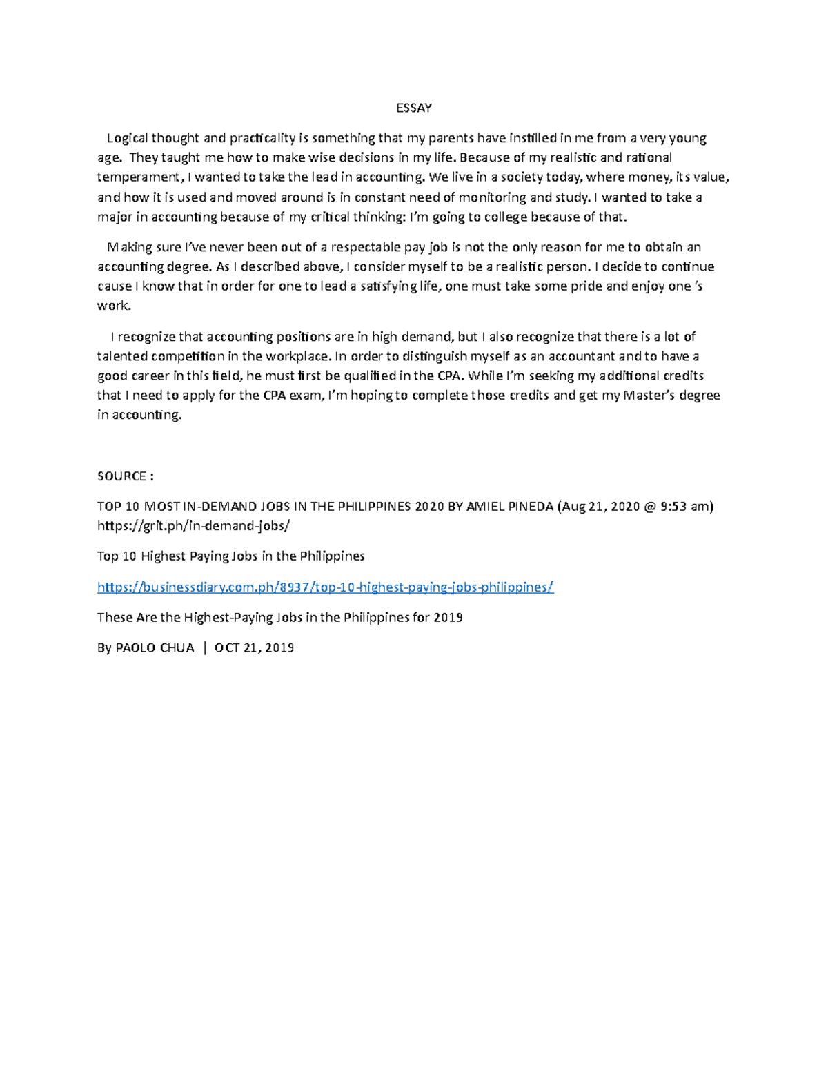 E SSAY - essay for drr - ESSAY Logical thought and practicality is something that my parents ...