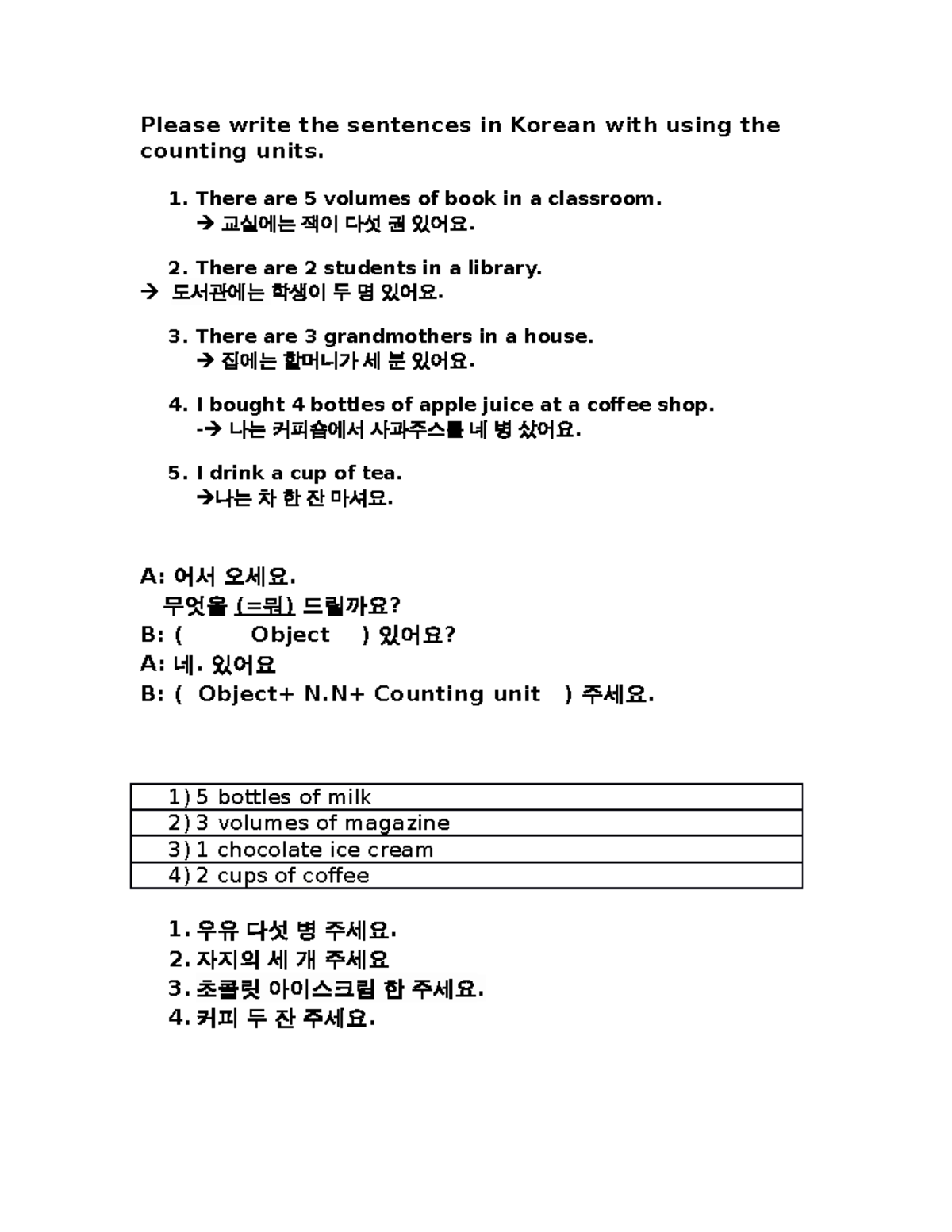 Korean homework 4:1 - Please write the sentences in Korean with using ...