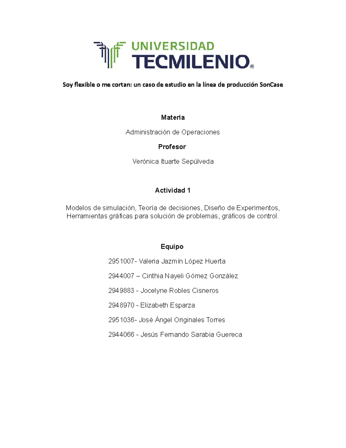 Caso. Soy flexible o me cortan - Soy flexible o me cortan: un caso de estudio en la línea de ...