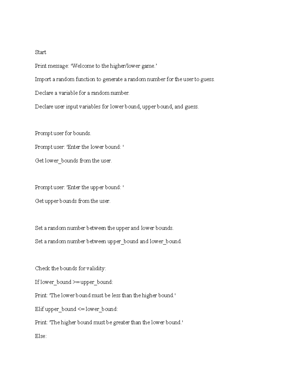 Pseudocode Revisited Higher-Lower game - Start Print message: 'Welcome ...