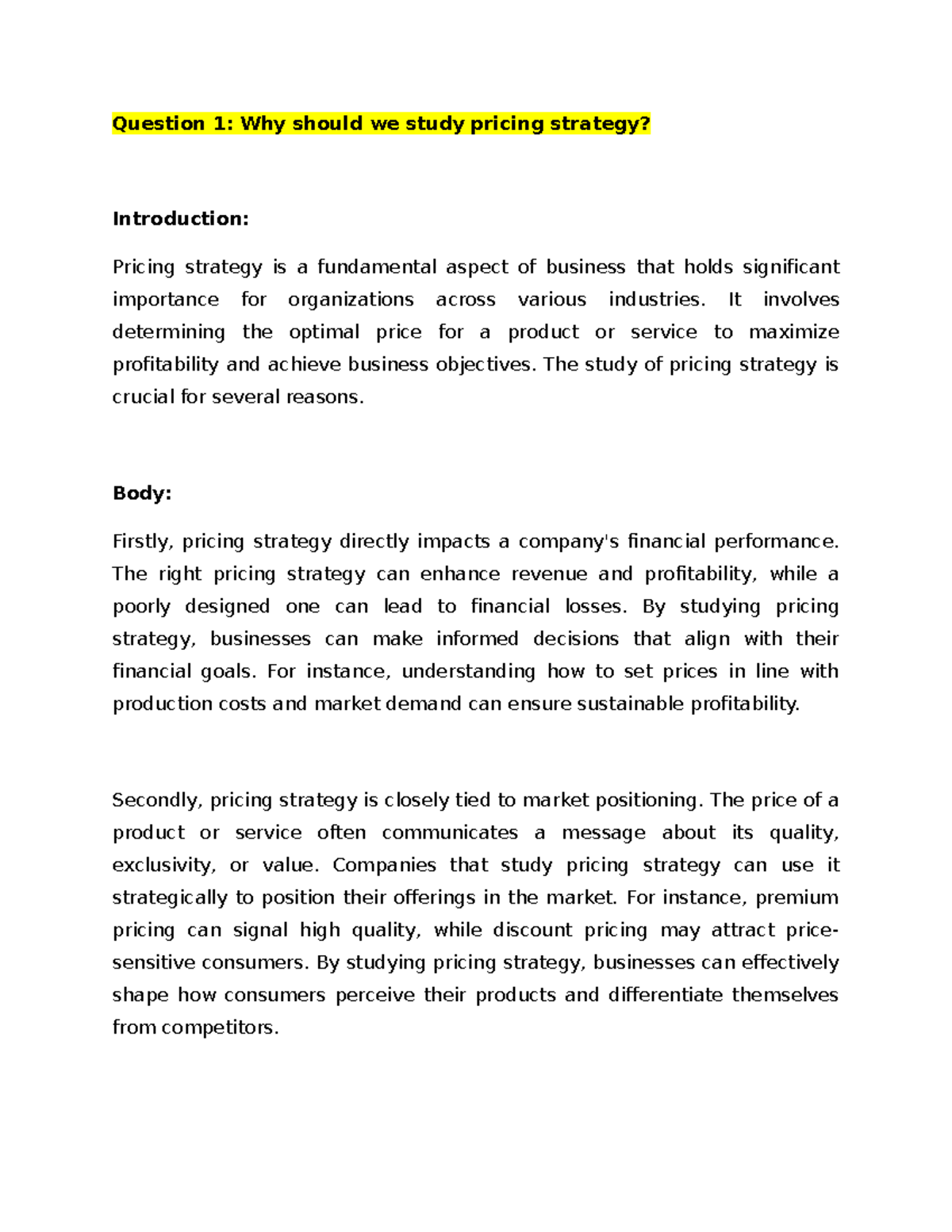 Strategy Pricing - Question 1: Why should we study pricing strategy? Introduction: Pricing ...