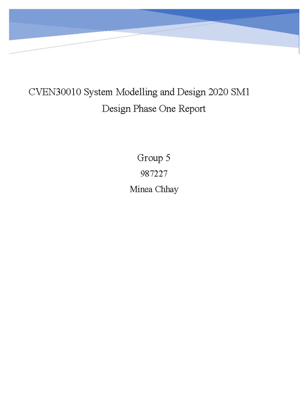 Design phase 1 report - CVEN30010 System Modelling and Design 2020 SM ...