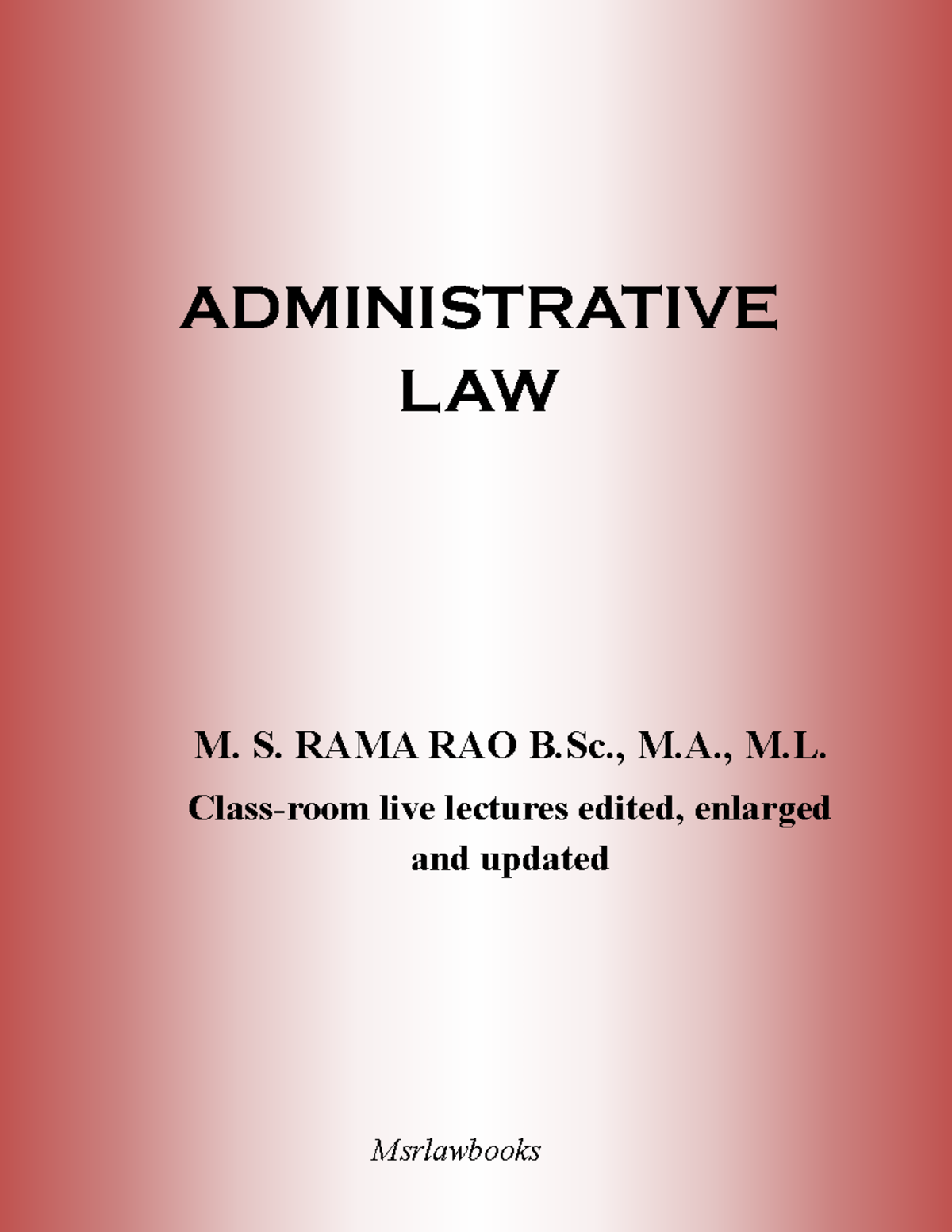 Administrative LAW Notes By MS RAMA RAO - ADMINISTRATIVE LAW M. S. RAMA ...