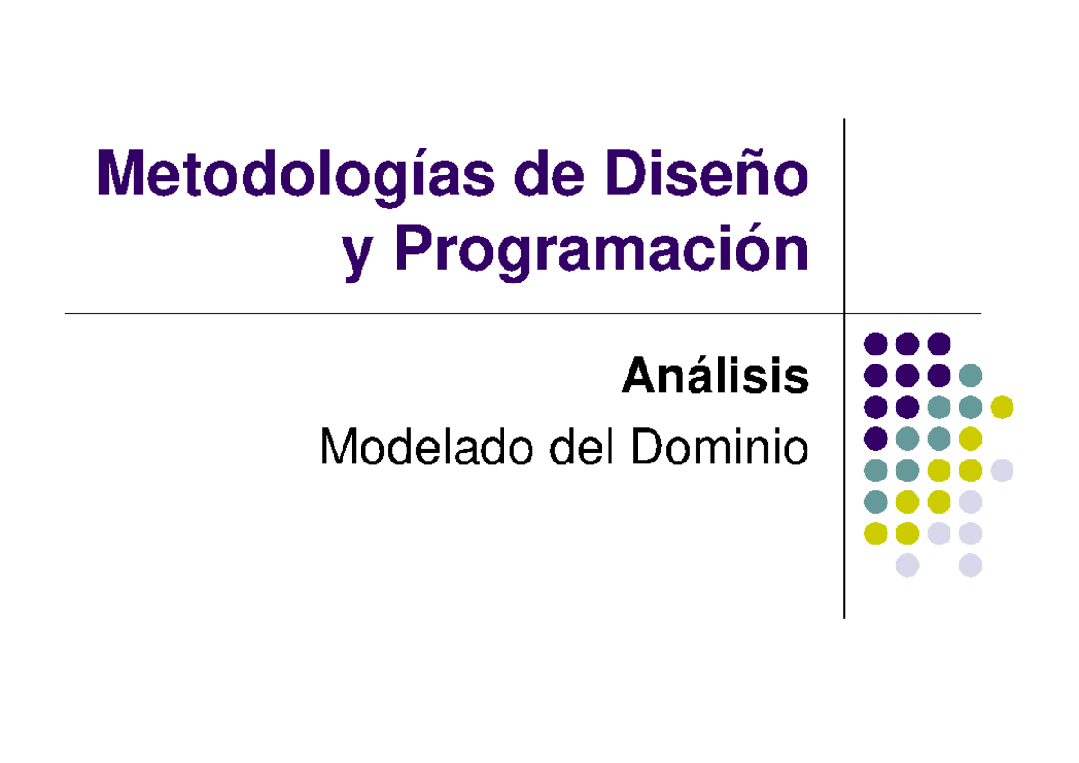 Analisis modelado del dominio - Metodologías de Diseño y Programacióny ...