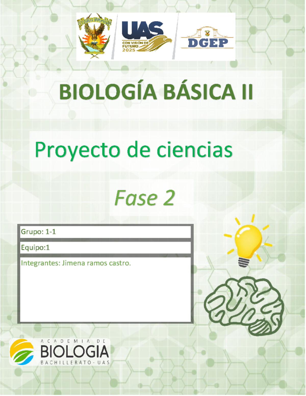 JRC BBII 1-01 Eq01 PCiencias - Grupo: 1 - 1 Equipo: 1 Integrantes ...