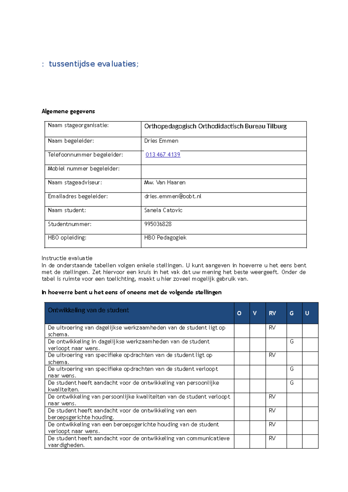 Tussentijdse evaluaties 1. - : tussentijdse evaluaties; Algemene ...