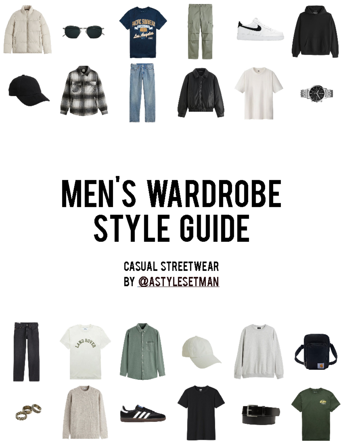 Men's style guide - MEN'S WARDROBE STYLE GUIDE CASUAL STREETWEAR BY ...