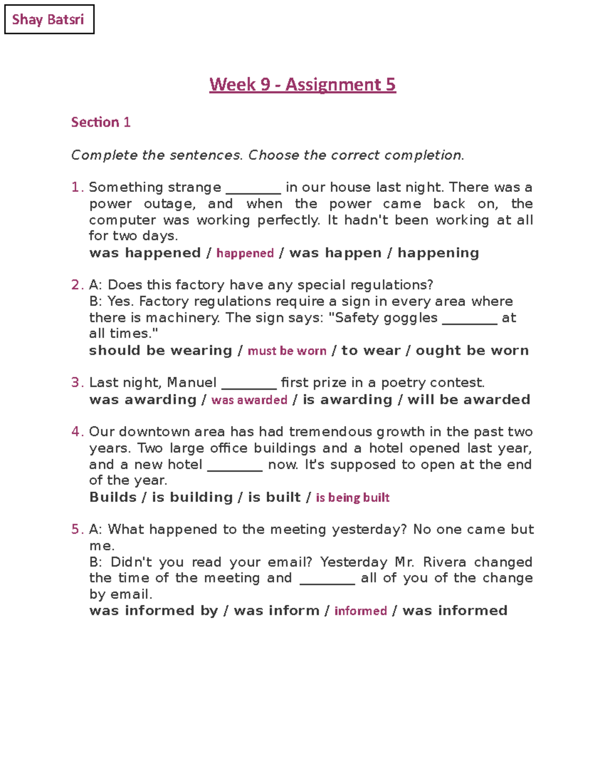 Week 9. Assignment 5 - Week 9 - Assignment 5 Section 1 Complete the sentences. Choose the ...