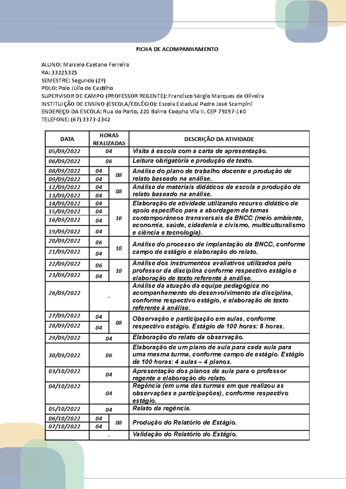 1659050901888 - frggr - FICHA DE ACOMPANHAMENTO ALUNO: Marcelo Caetano Ferreira RA: 33225325 ...