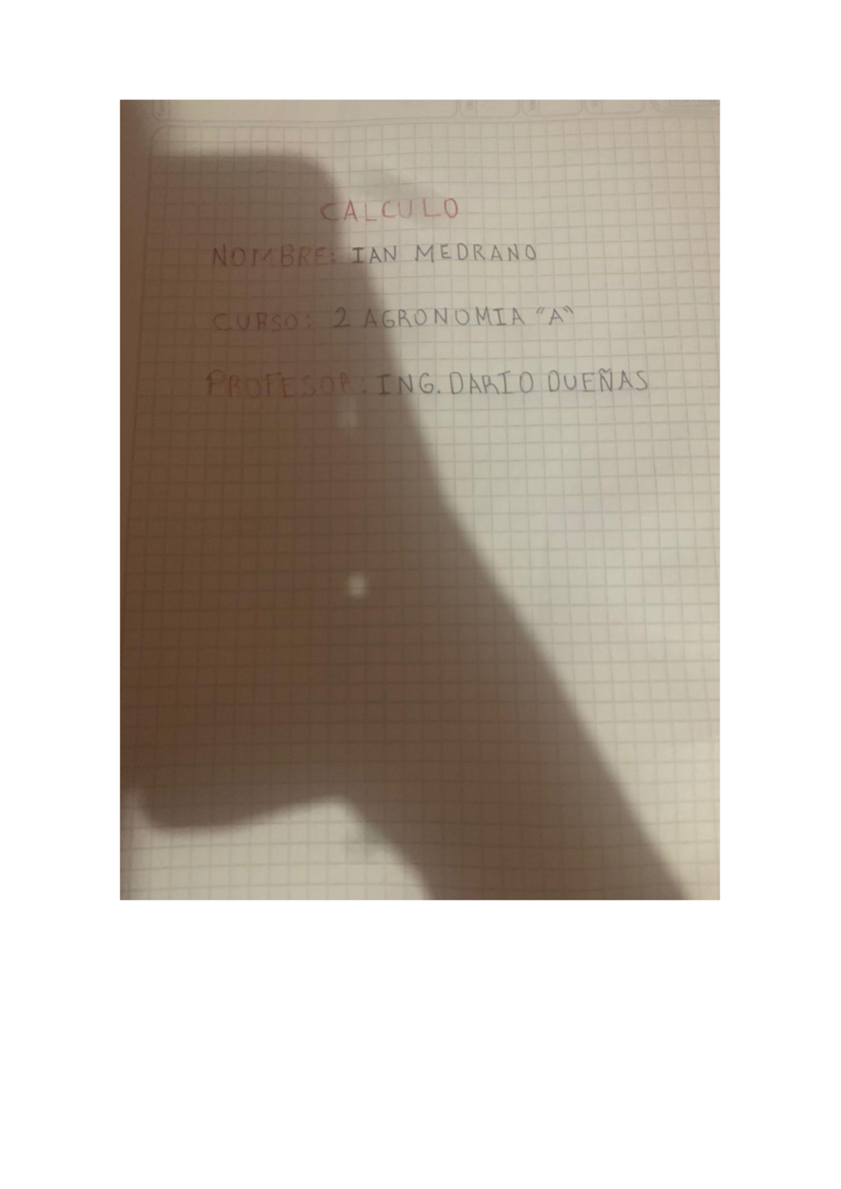 IAN Calculo UTB - 111 - CALCULO NOMBRE: IAN MEDRANO CURSO: 2 AGRONOMIA "A" PROFESOR ING. - Studocu