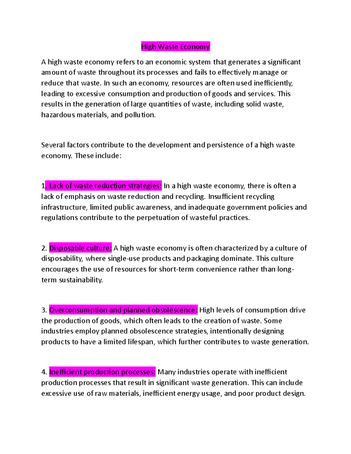 High waste economy - In such an economy, resources are often used ...