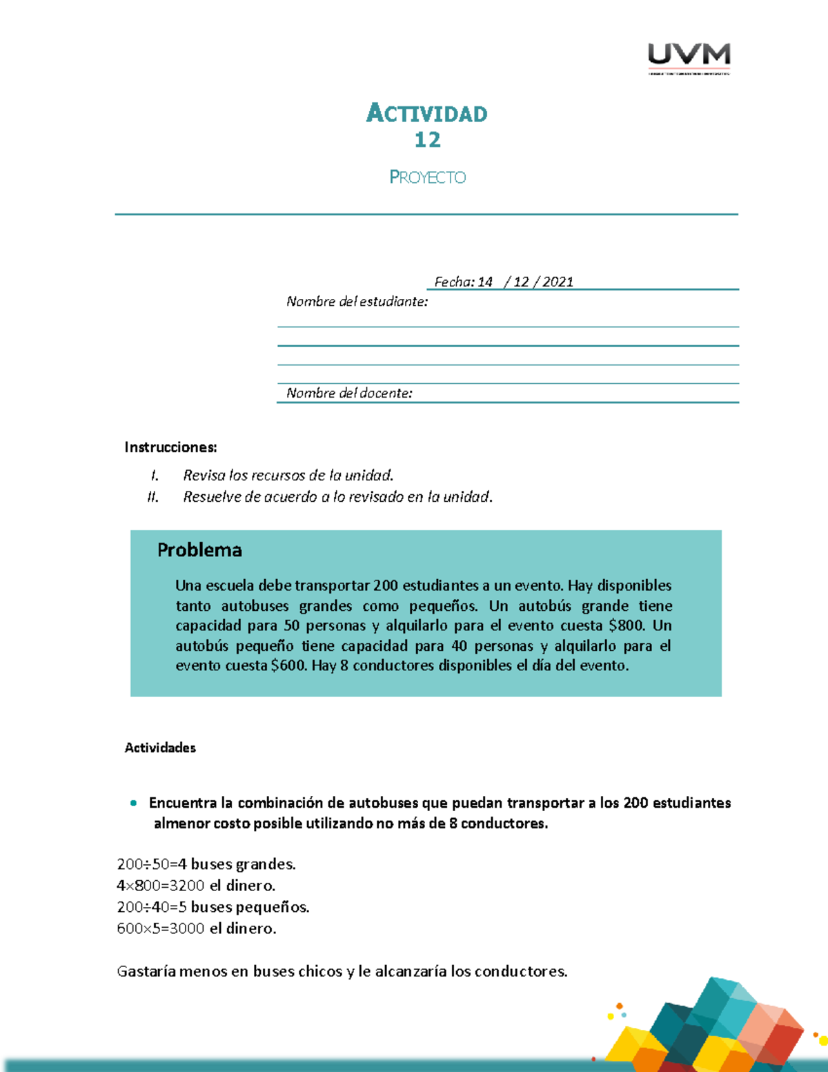 Actividad 12 Proyecto - ACTIVIDAD 12 PROYECTO Fecha: 14 / 12 / 2021 Nombre del estudiante ...