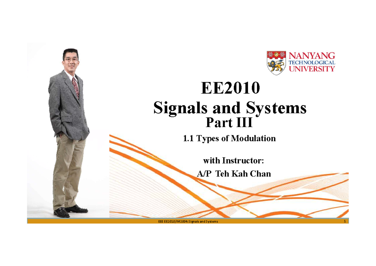 EE2010 IM2004 Part 3 (Weeks 12-13 by Prof Teh Kah Chan) - 999 992010/Ia 2004: Signals and ...