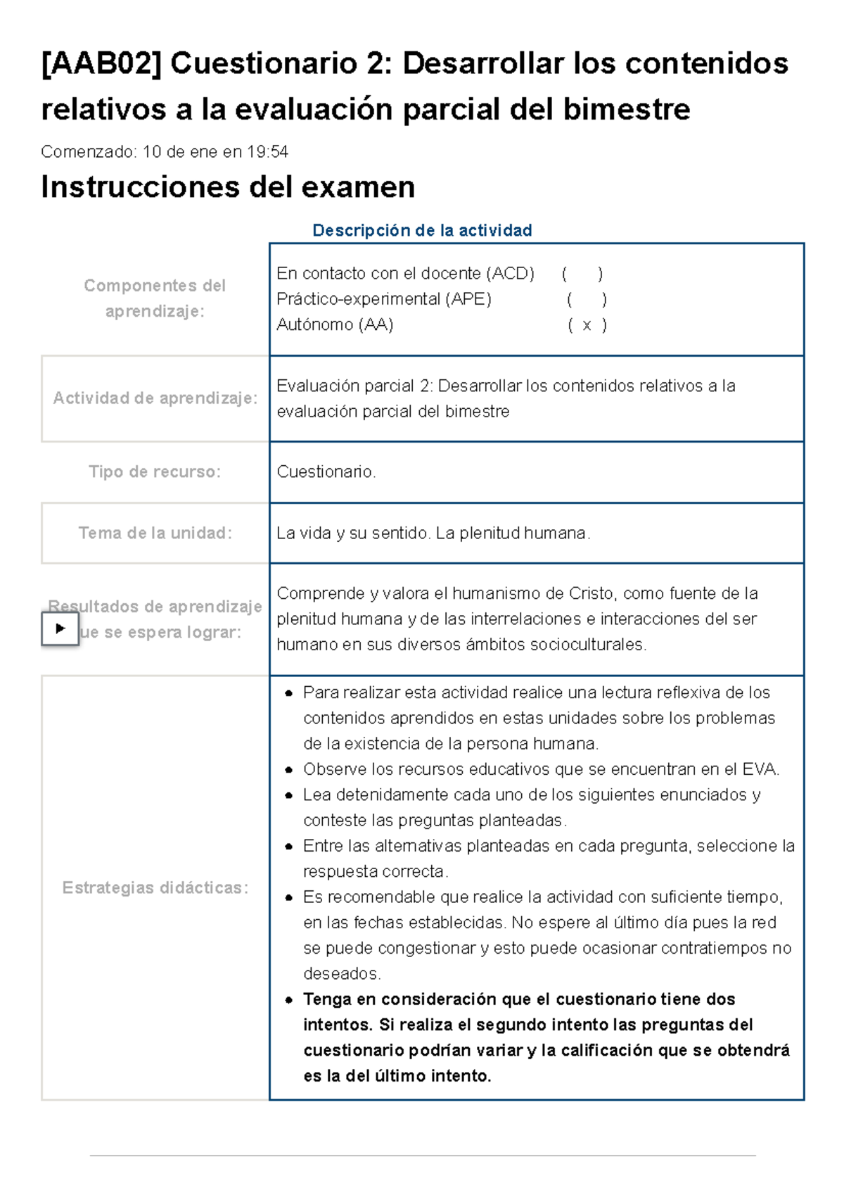Examen [AAB02] Cuestionario 2 Desarrollar los contenidos relativos a la evaluación parcial del ...