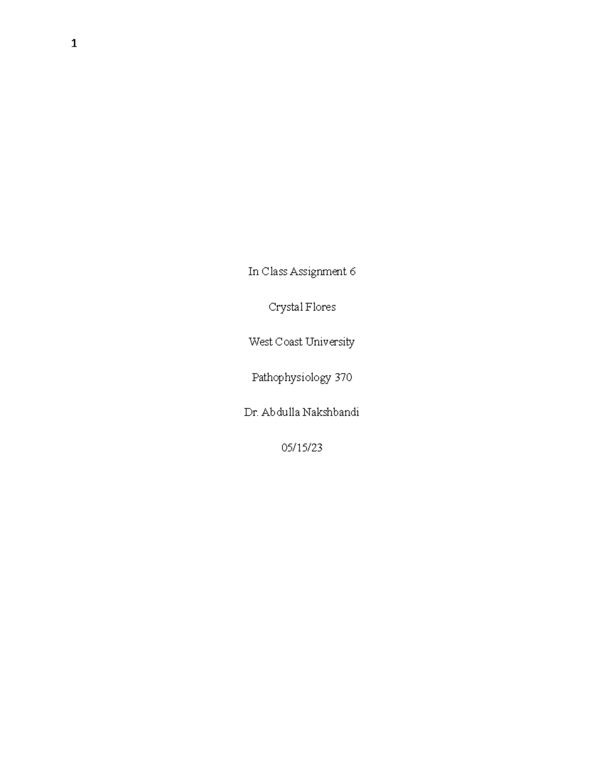 In Class Assignment 6 - Abdulla Nakshbandi 05/15/ Case Study 1 L being ...