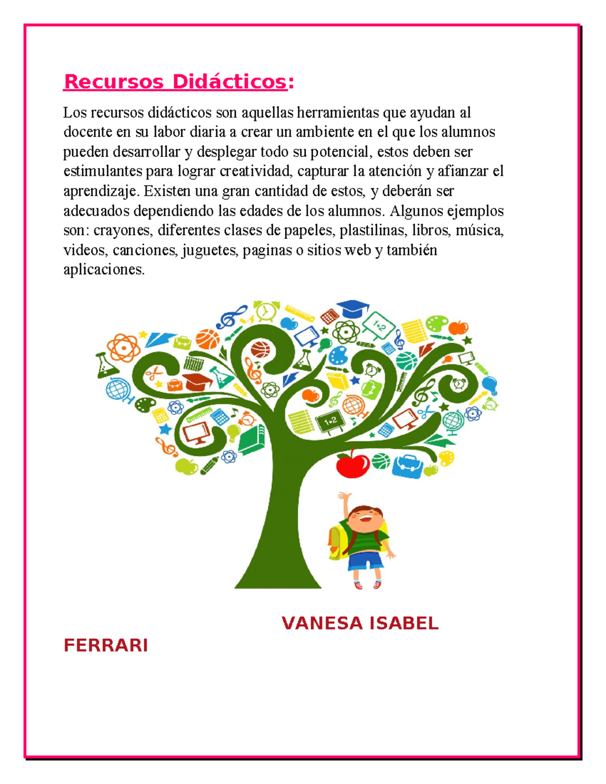 Recurso Didáctico - Recursos Didácticos: Los recursos didácticos son ...