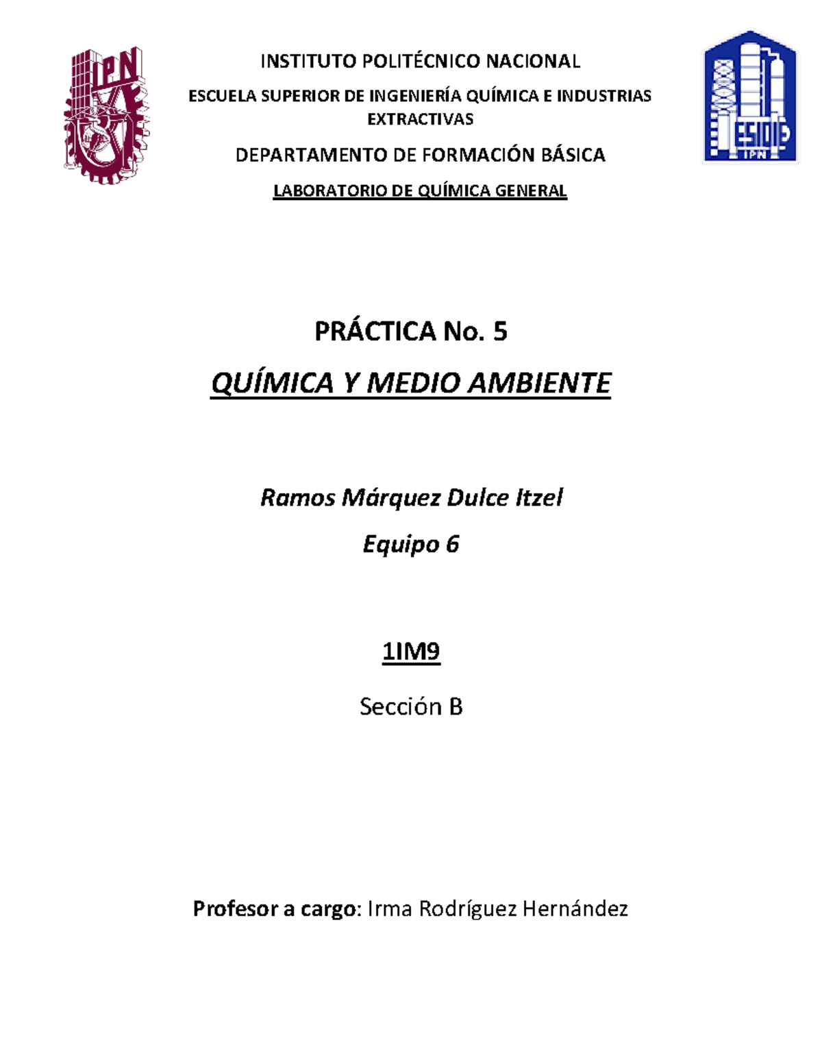 Reporte Práctica 5 - PRACTICA 5 QUIMICA GENERAL - ####### INSTITUTO POLITÉCNICO NACIONAL ESCUELA ...