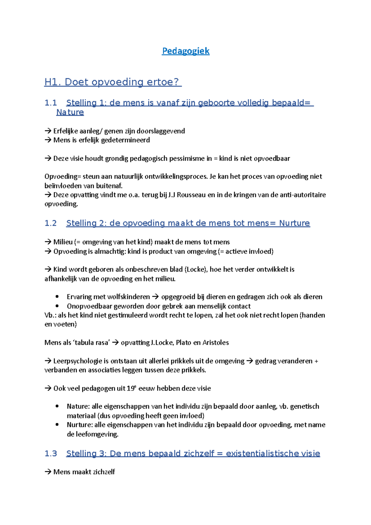 Pedagogiek - samenvatting - Pedagogiek H1. Doet opvoeding ertoe? 1 Stelling 1: de mens is vanaf ...