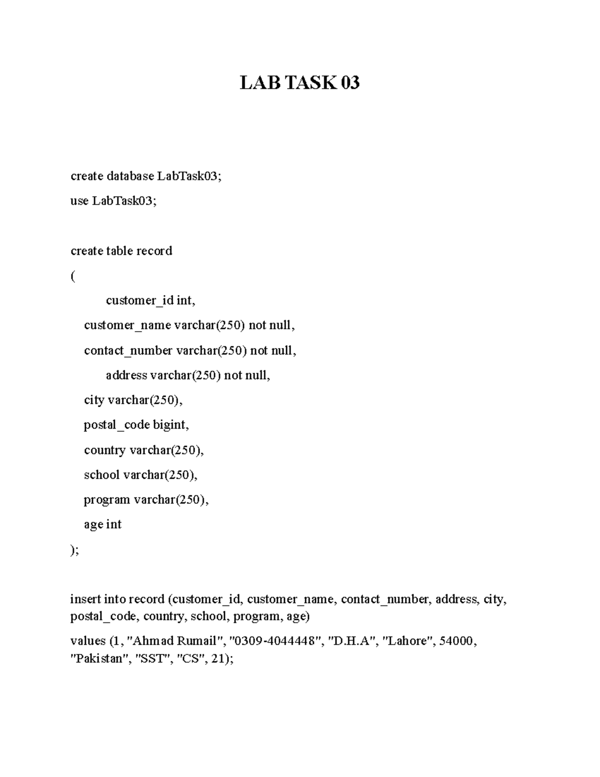Ahmad Rumail F2020266527 - LAB TASK 03 create database LabTask03; use LabTask03; create table ...