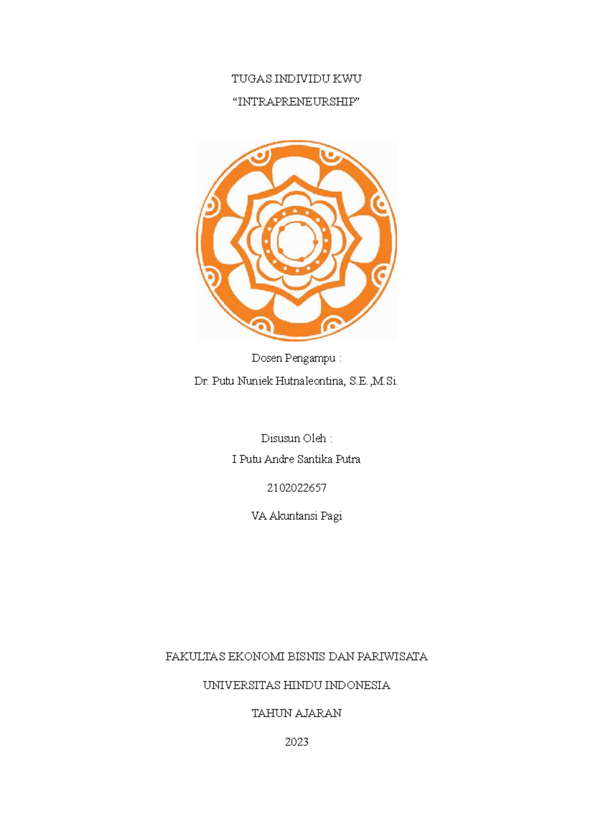 Tugas Individu KWU BAB 9 - TUGAS INDIVIDU KWU “INTRAPRENEURSHIP” Dosen Pengampu : Dr. Putu ...