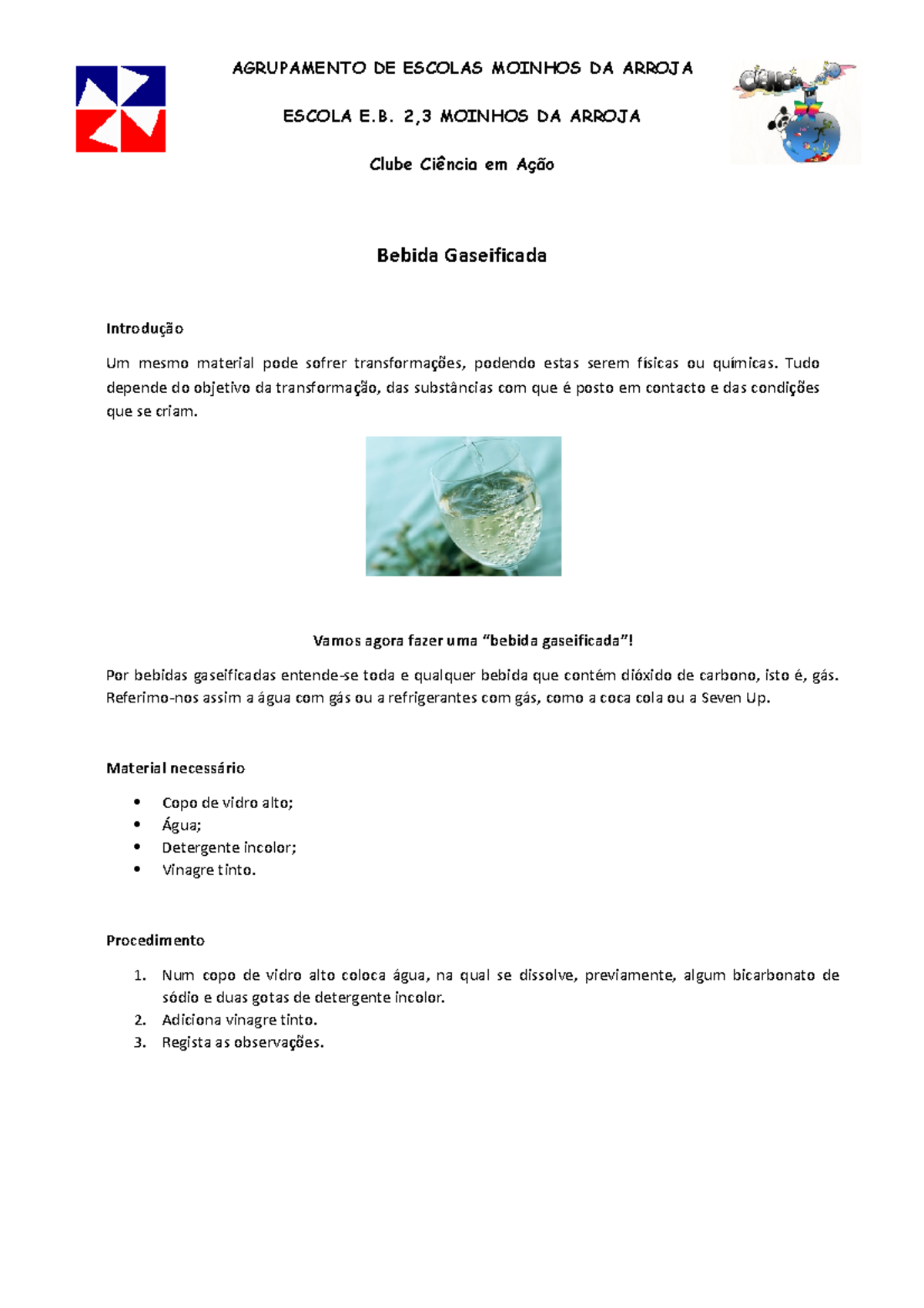 Bebida Gaseificada - AGRUPAMENTO DE ESCOLAS MOINHOS DA ARROJA ESCOLA E ...