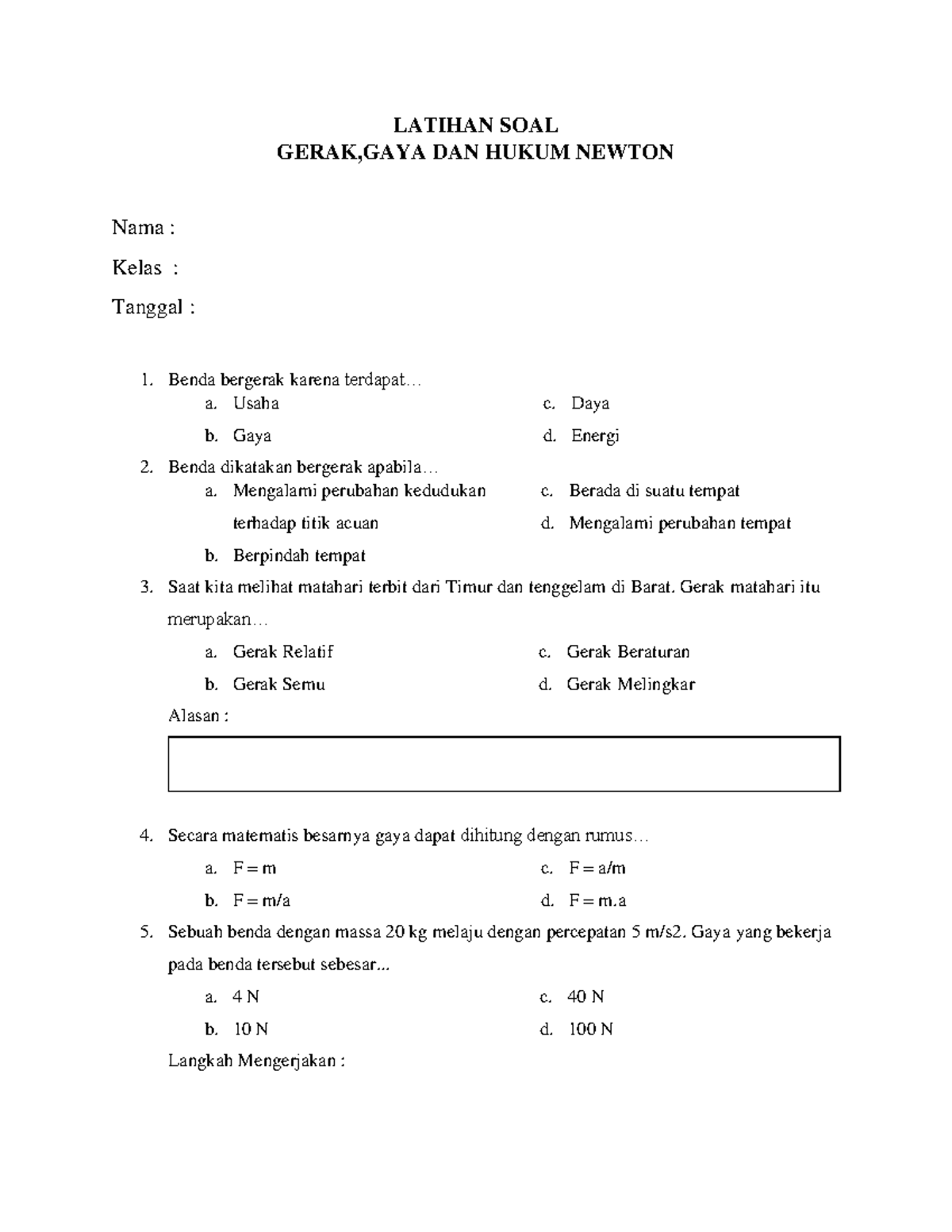 LATIHAN SOAL_GERAK DAN GAYA - LATIHAN SOAL GERAK,GAYA DAN HUKUM NEWTON Nama : Kelas : Tanggal ...