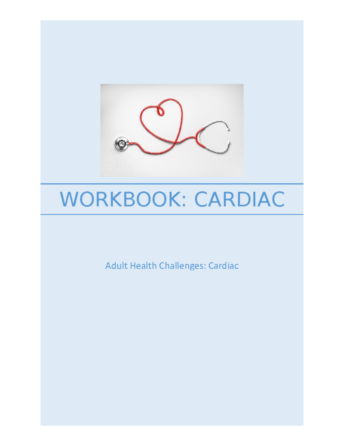 Workbook for Cardiac HC 2022 - WORKBOOK: CARDIAC Adult Health Challenges: Cardiac Label the ...