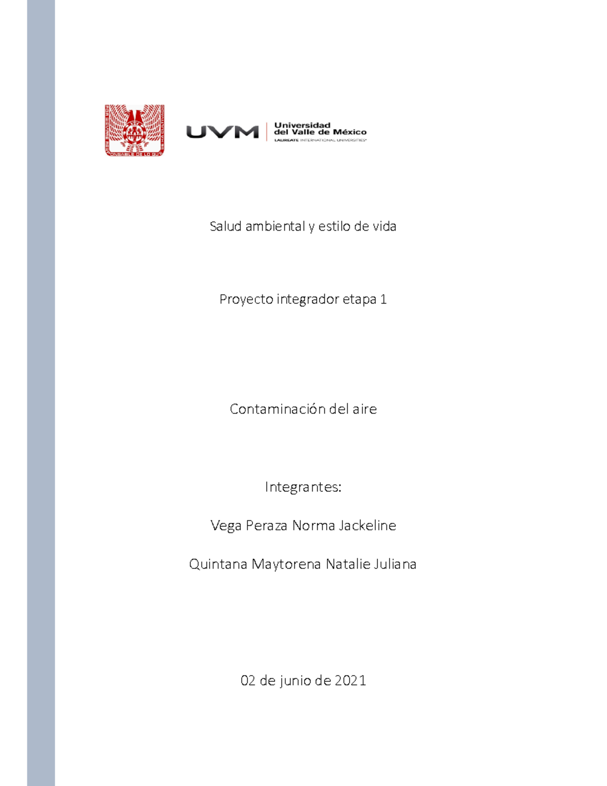 ACT3 NJVP - Proyecto integrador etapa 1 - Salud ambiental y estilo de vida Proyecto integrador ...