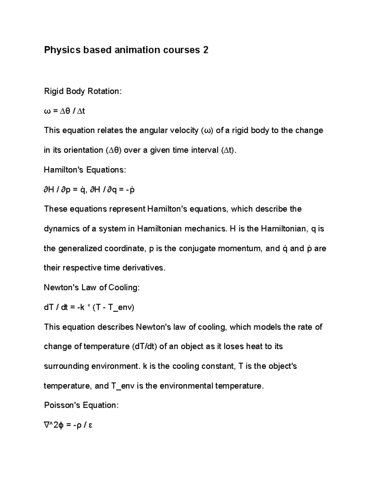 Physics based animation courses 2 - Hamilton's Equations: ∂H / ∂p = q̇, ∂H / ∂q = - ṗ These ...