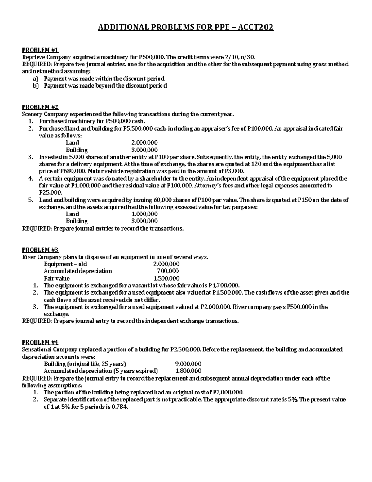 Toaz - ADDITIONAL PROBLEMS FOR PPE – ACCT PROBLEM Reprieve Company acquired a machinery for ...