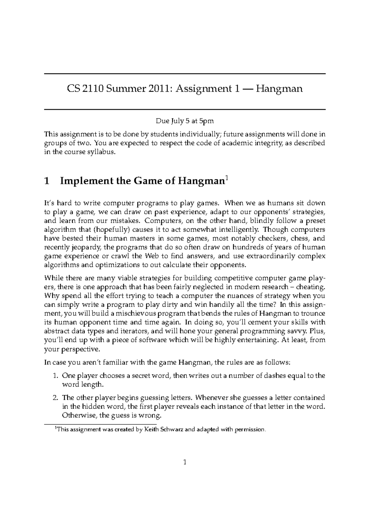 Assignment 1 - Nil - CS 2110 Summer 2011: Assignment 1 — Hangman Due July 5 at 5pm This ...