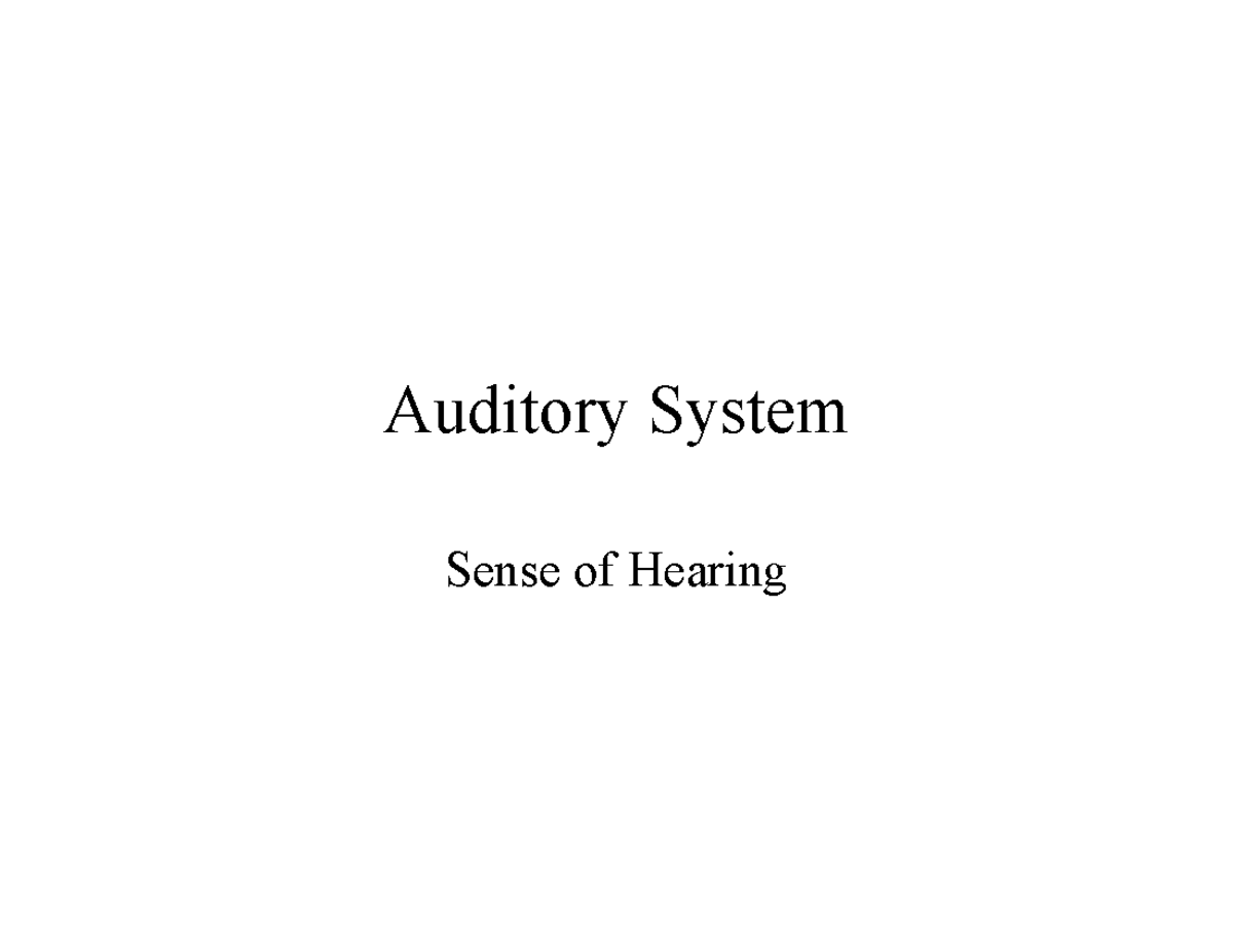 5. Audition Slides - Notes - Auditory SystemAuditory System Sense of ...