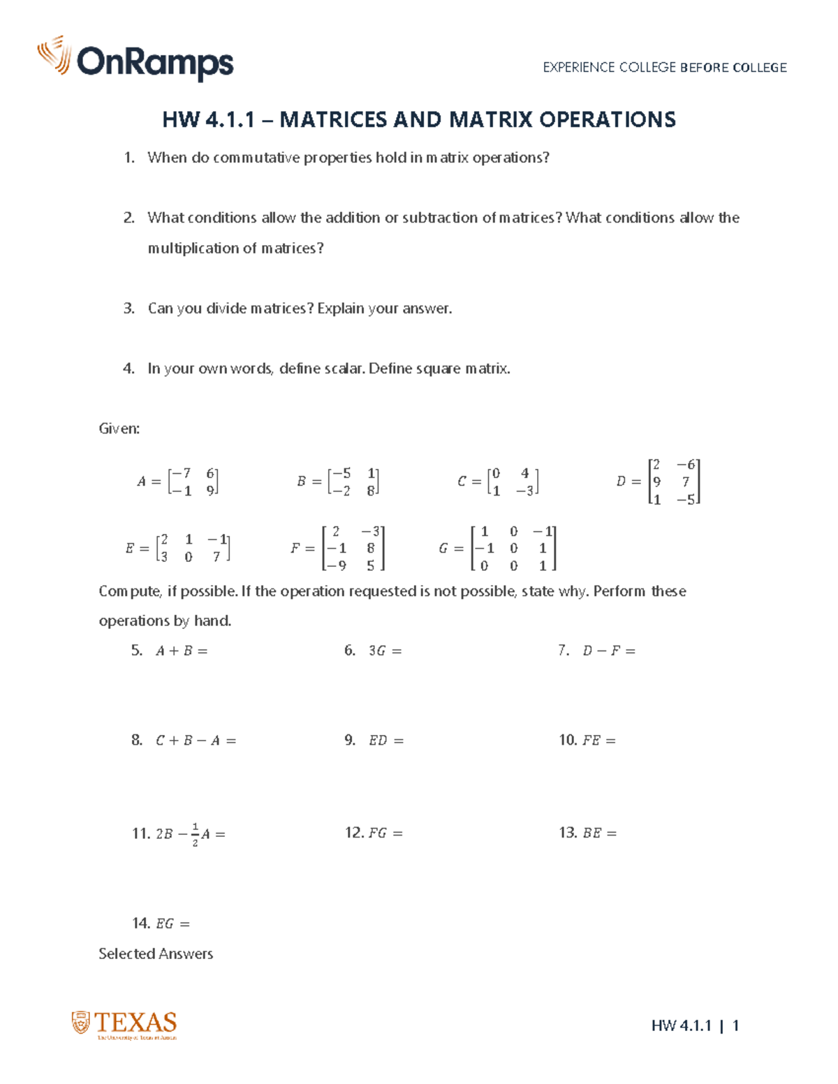 HW 4 - 4.1.1 HW - HW 4.1 | 1 EXPERIENCE COLLEGE BEFORE COLLEGE HW 4.1 – MATRICES AND MATRIX ...