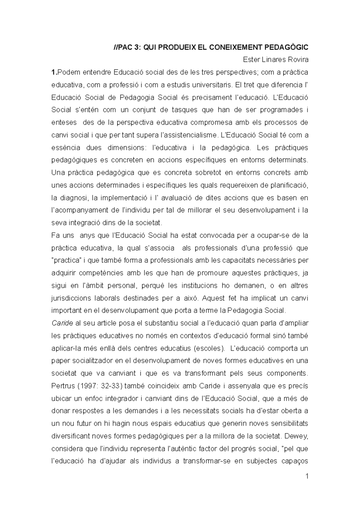 PAC3 Pedagogia Social - //PAC 3: QUI PRODUEIX EL CONEIXEMENT PEDAGÒGIC ...