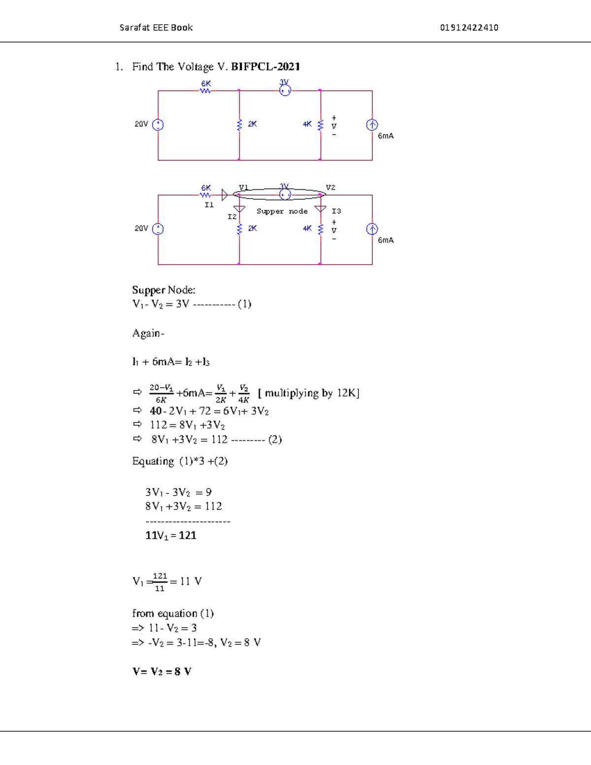 2021 BUET DC Circuit - 1. Find The Voltage V. BIFPCL- Supper Node: V 1 - V 2 = 3V - (1) Again- I ...