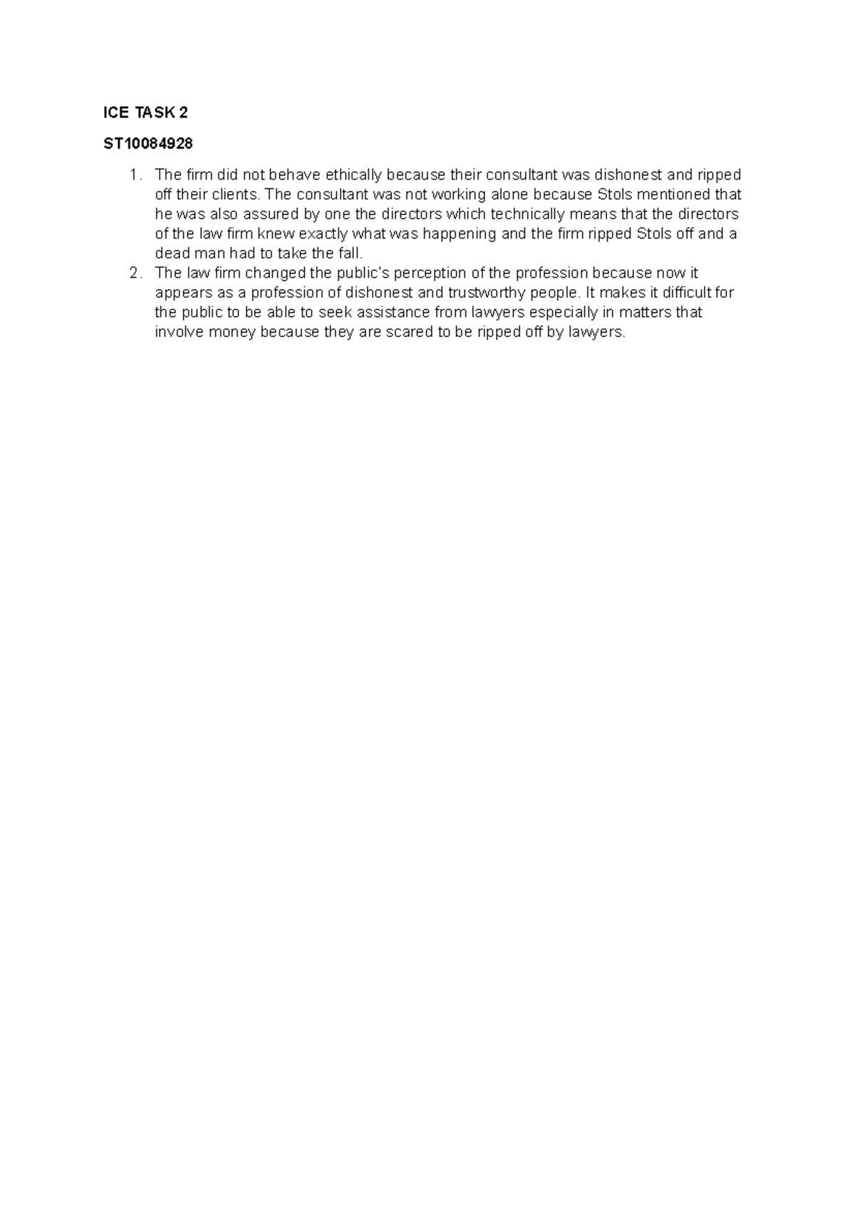 ICE TASK 2 - its an ice task - ICE TASK 2 ST The firm did not behave ethically because their ...