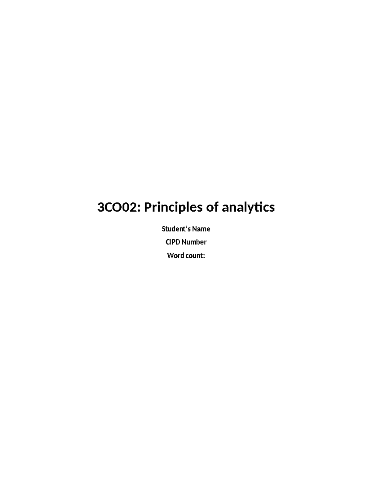 3co02 s2 - essay - 3CO02: Principles of analytics Student’s Name CIPD ...