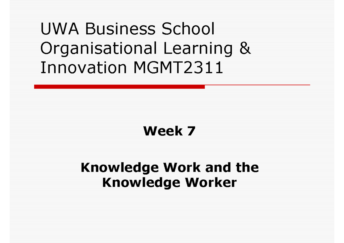 Week 7 Knowledge work and the knowledge worker - UWA Business ...