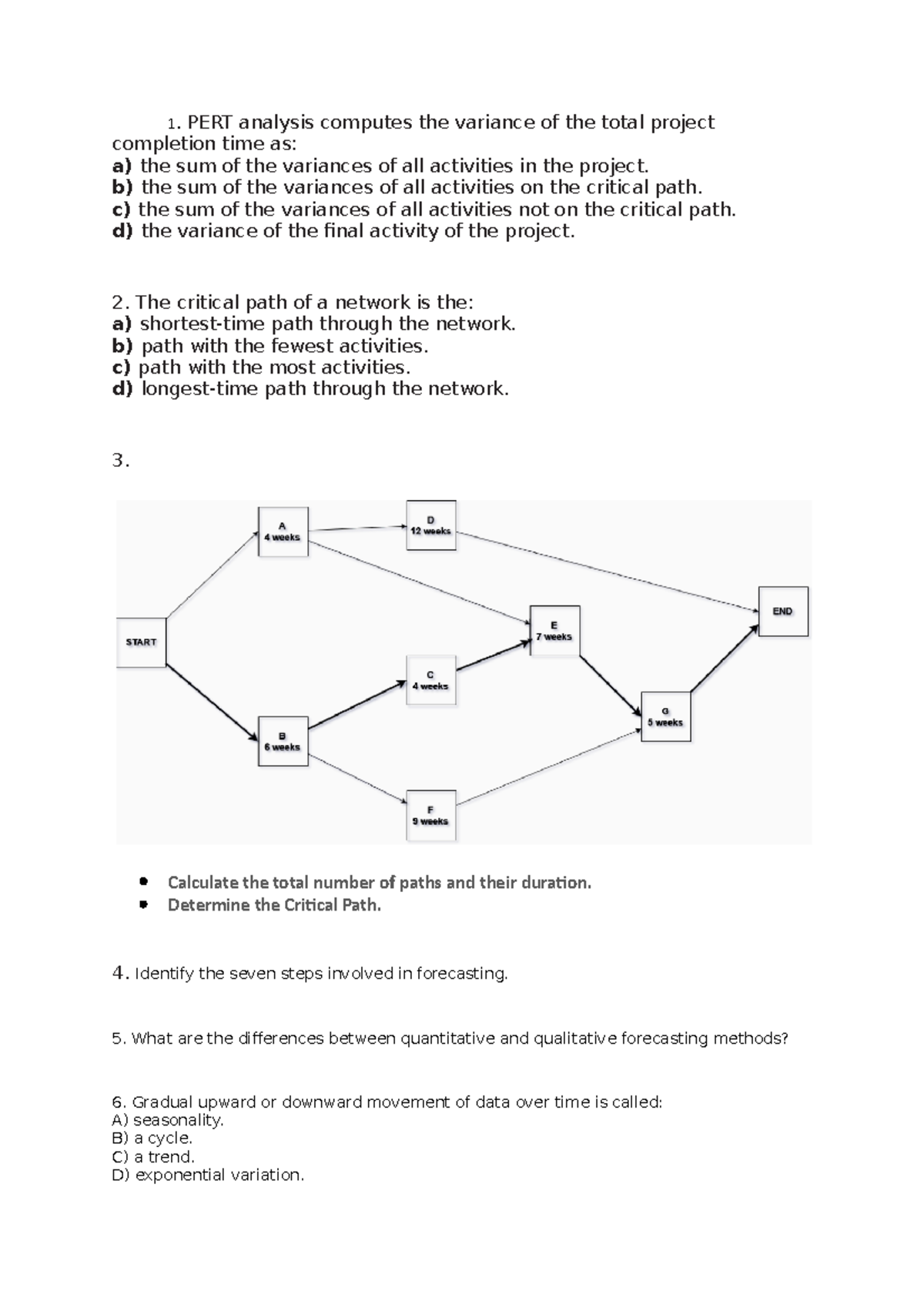 Quiz-02 - Question Bank - 1. PERT analysis computes the variance of the ...