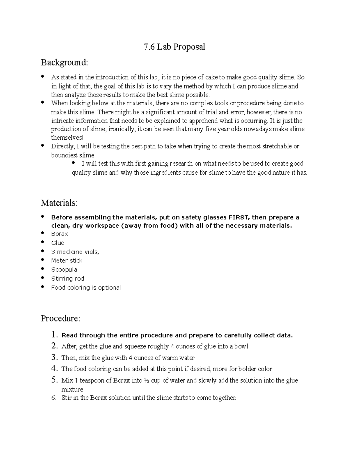 7.6 Lab Proposal - 7 Lab Proposal Background: As stated in the ...