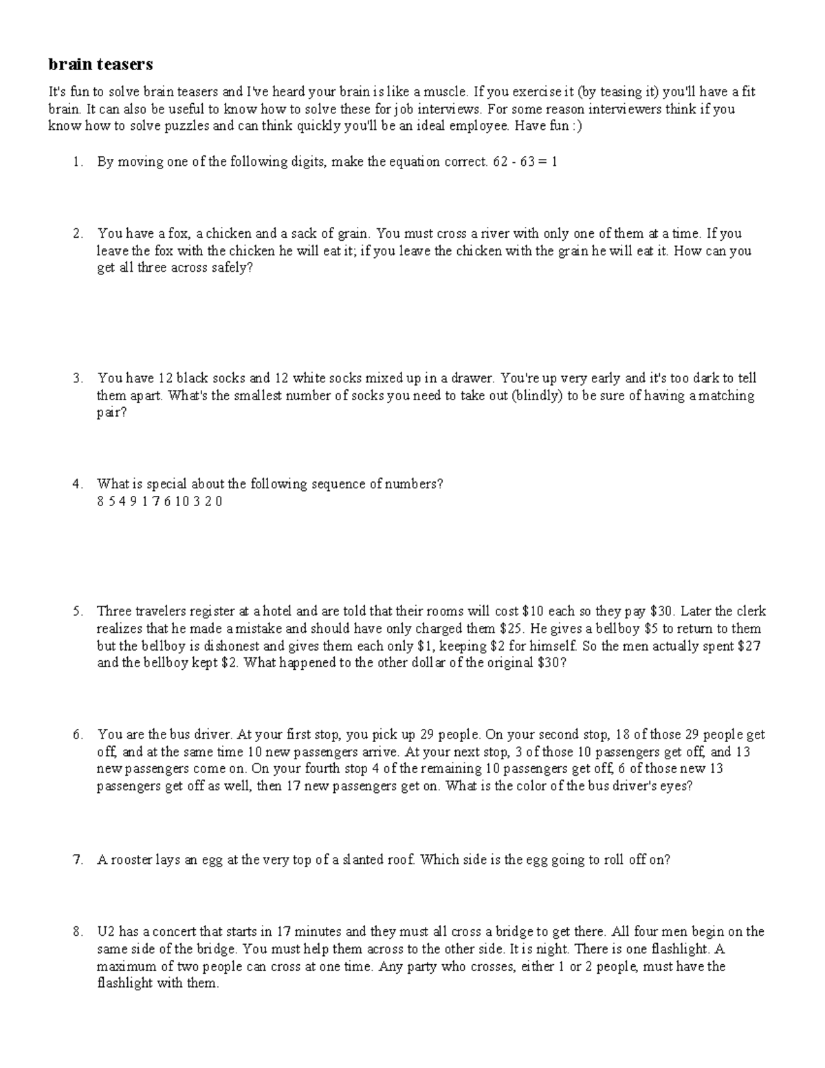 Brain teasers - If you exercise it (by teasing it) you'll have a fit ...