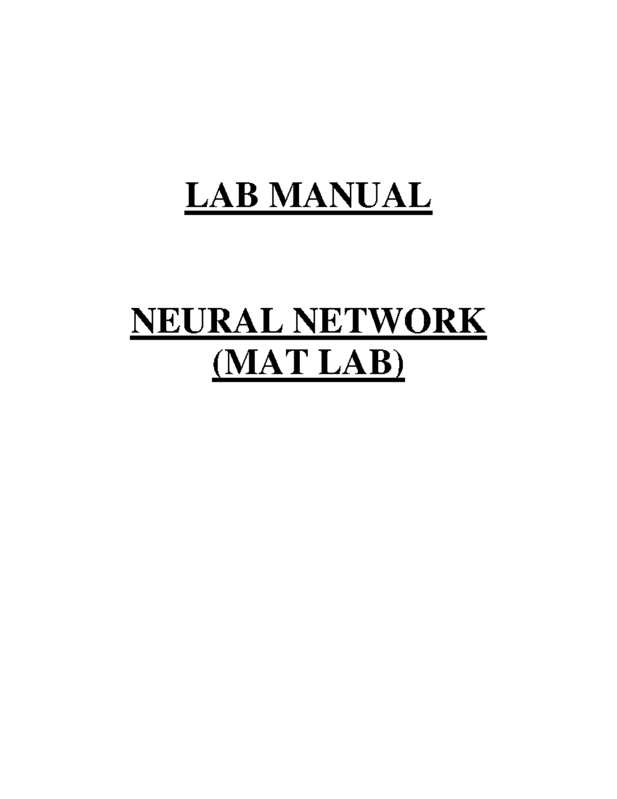 Neural Network - LAB MANUAL NEURAL NETWORK (MAT LAB) INDEX S No. AIM OF EXPERIMENT 1. To study ...