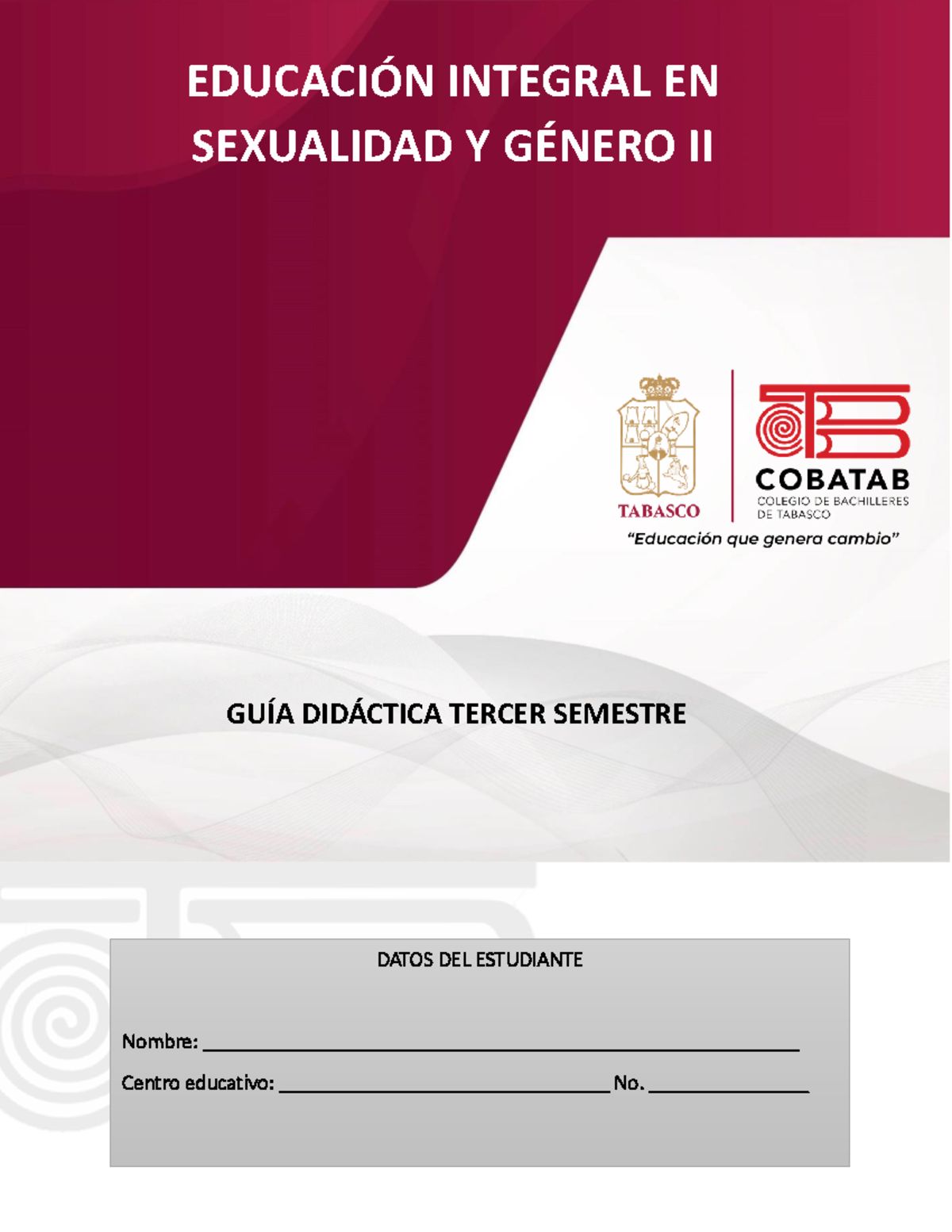 Tercer Semestre .- Guía Didáctica del Estudiante .- Educación Integral en Sexualidad y Género II ...