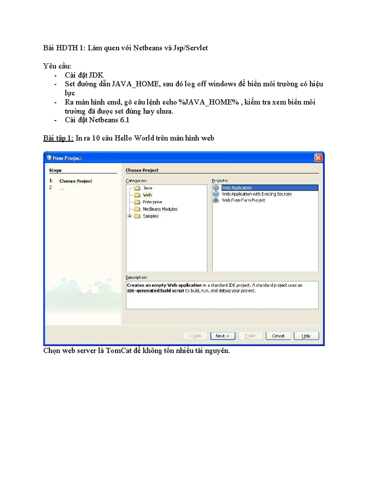 Lam quen voi JSP tren Netbeans - Bài HDTH 1: Làm quen với Netbeans và Jsp/Servlet Yêu cầu: - Cài ...