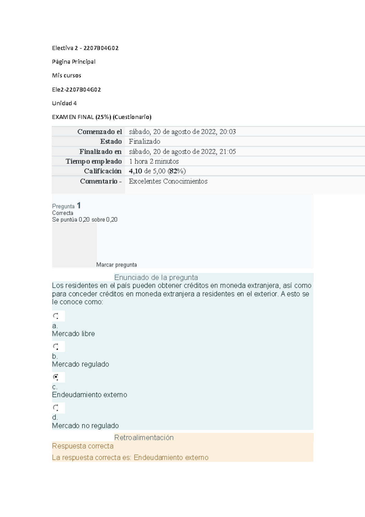 Electiva 2 - 2207B04G02 Examen Final 20220820 Intento 2 - Electiva 2 - 2207B04G Página Principal ...