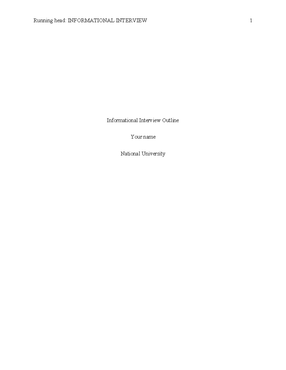 Outline Example-1 - Running head: INFORMATIONAL INTERVIEW 1 ...