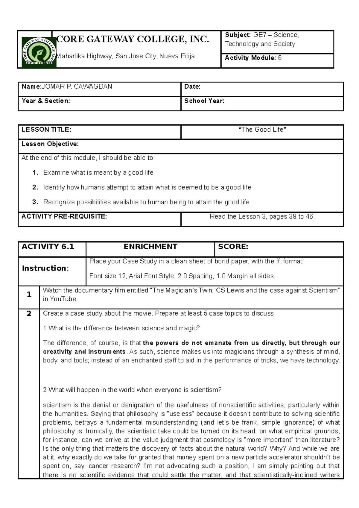 GE 7 Activity 6 - “The Good Life” - CORE GATEWAY COLLEGE, INC ...